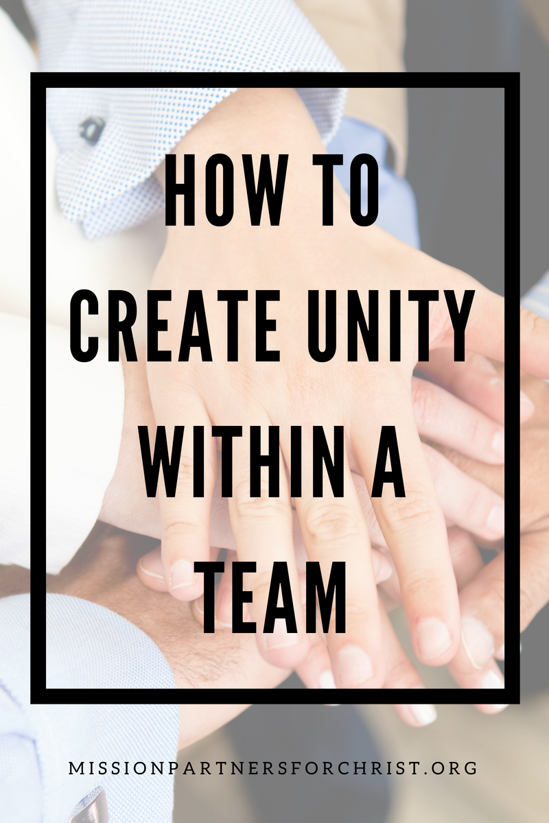 How To Create Unity Within A Team - Mission Partners For Christ