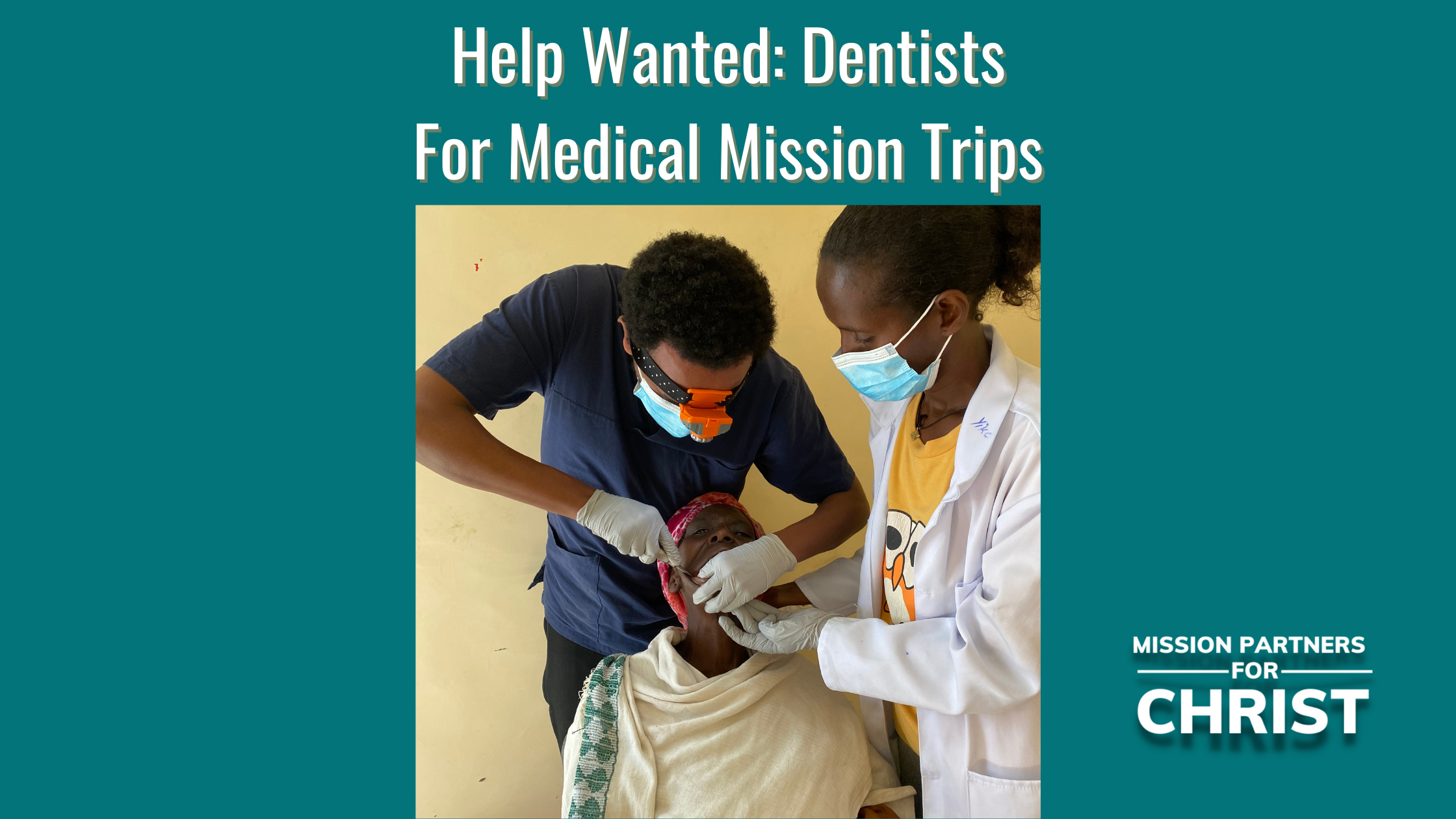 Help Wanted: Dentists For Medical Mission Trips