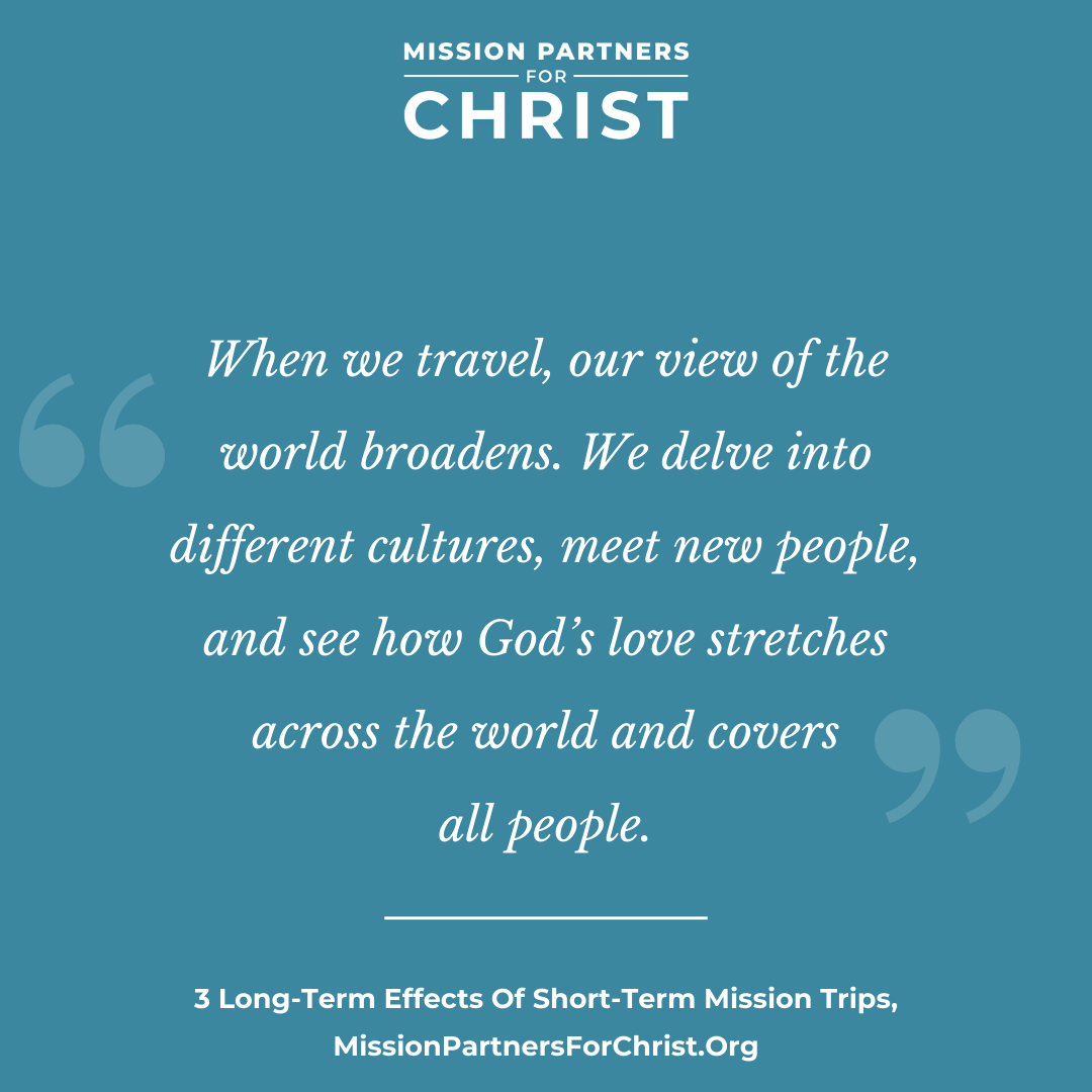3 Long-Term Effects Of Short-Term Mission Trips